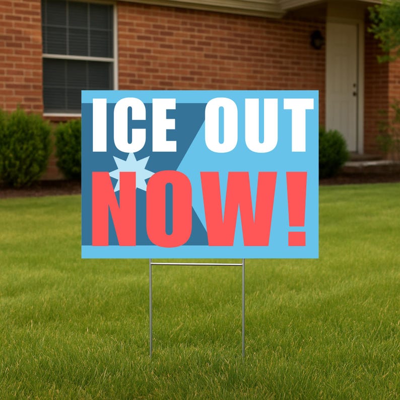 Minnesota ICE Out Now Yard Sign Abolish ICE Resistance Anti Trump ...