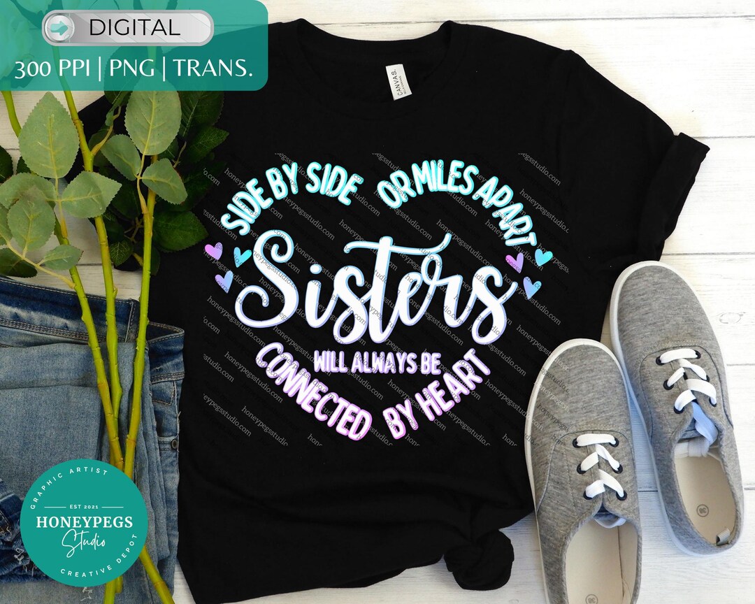 Sisters Connected by Heart PNG Design File - Etsy