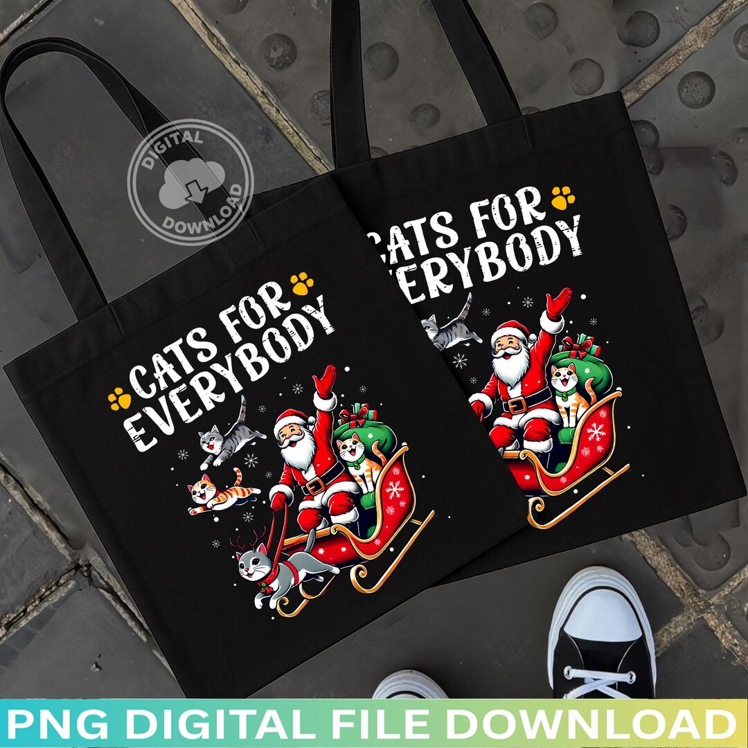 Cats for Everybody PNG, Funny Santa Cat Meme, Christmas Humor Digital ...