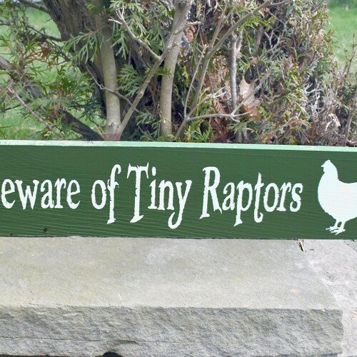 Beware of Tiny Raptors Sign Gift for Chicken Lover or | Etsy