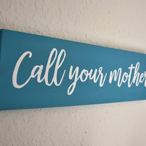 Call Your Mother Sign | Wooden Dorm Decor | Gift for College Student ...