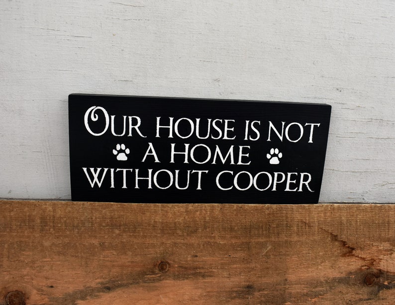 Personalized Dog Sign | Our House is Not a Home Without Name | Gift for ...