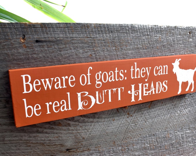 Beware of Goats They Can Be Real Butt Heads | Gift for Goat Lover - Etsy
