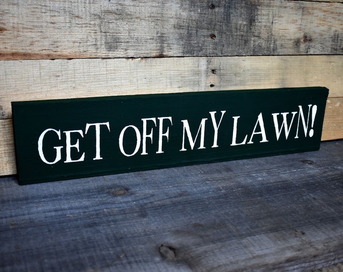Retirement Gift Get off My Lawn Sign Funny Wooden Grumpy - Etsy