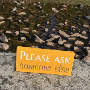 Please Ask Someone Else Funny Desk Sign | Reclaimed Wood - Etsy