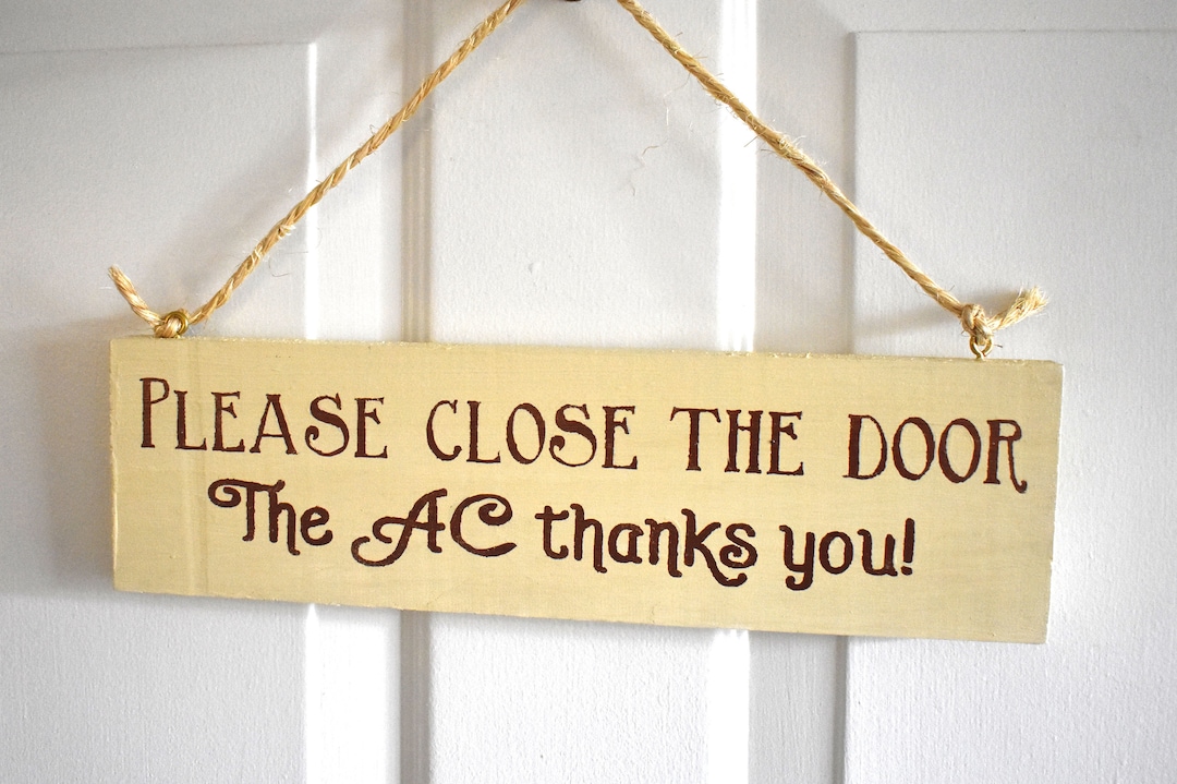 Please Close the Door. the AC Thanks You! | Keep Closed Sign | Business ...