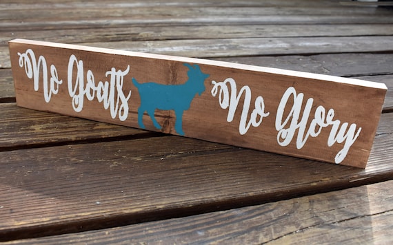 No Goats No Glory Sign Stained Wooden Gift for Goat Lover - Etsy