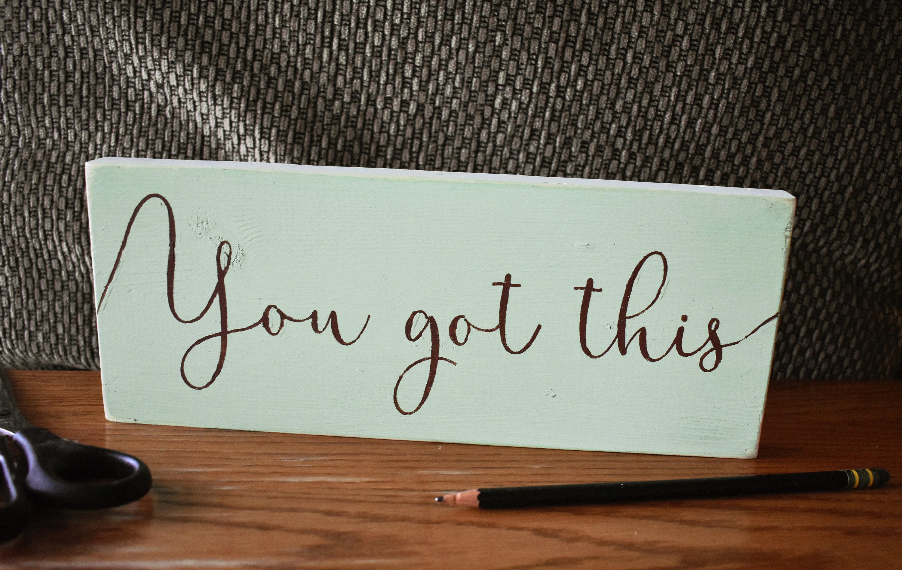 You Got This Sign Encouragement Inspiration Gift for - Etsy