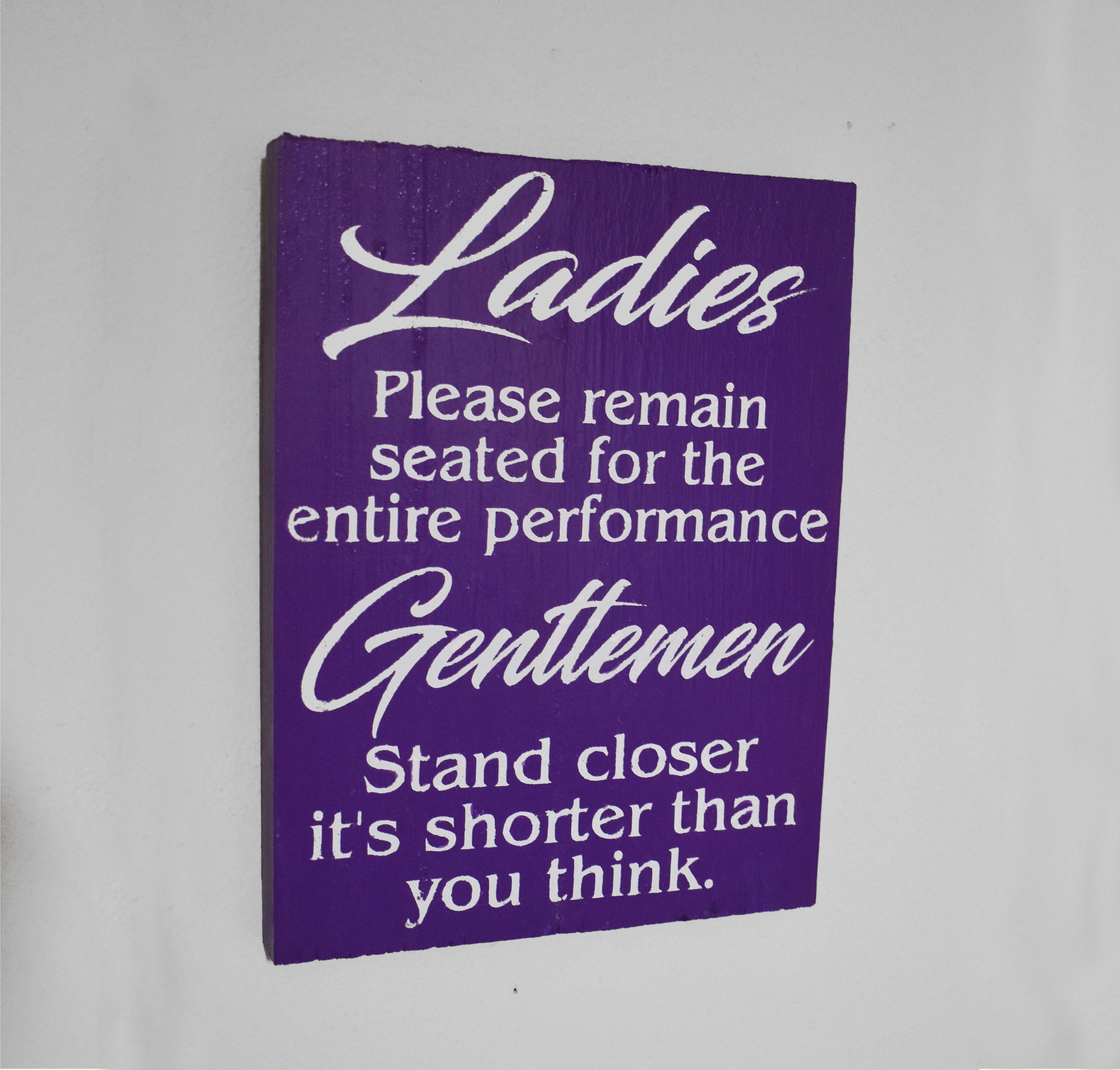 Ladies Please Remain Seated Gentlemen Stand Closer Bathroom Sign ...