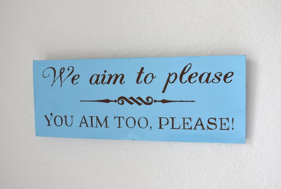 We Aim to Please You Aim Too Please Wooden Bathroom Sign - Etsy UK