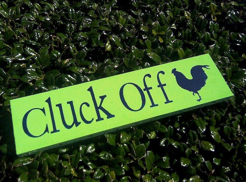 Cluck off Sign Funny Chicken Lover Gift Pun Decor - Etsy
