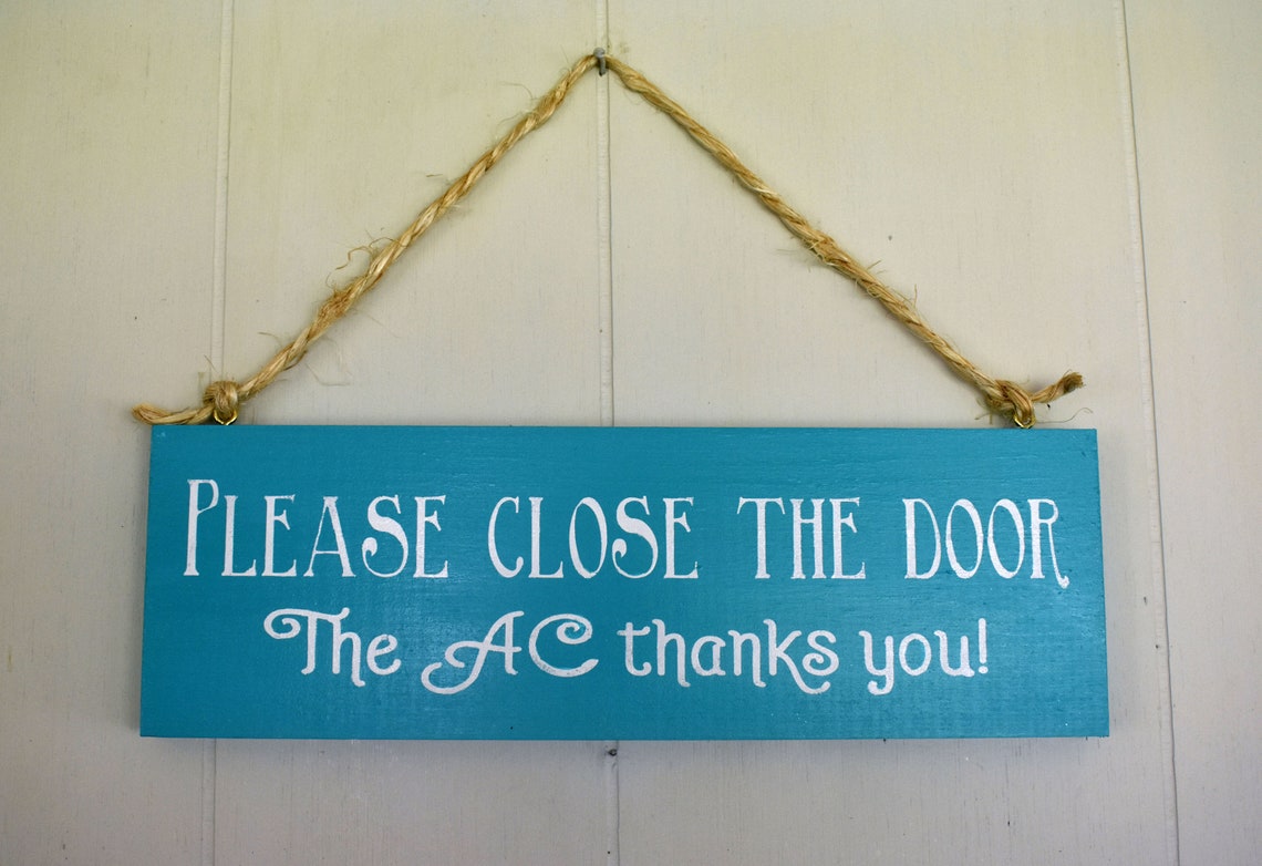 Please Close the Door. the AC Thanks You! | Keep Closed Sign | Business ...