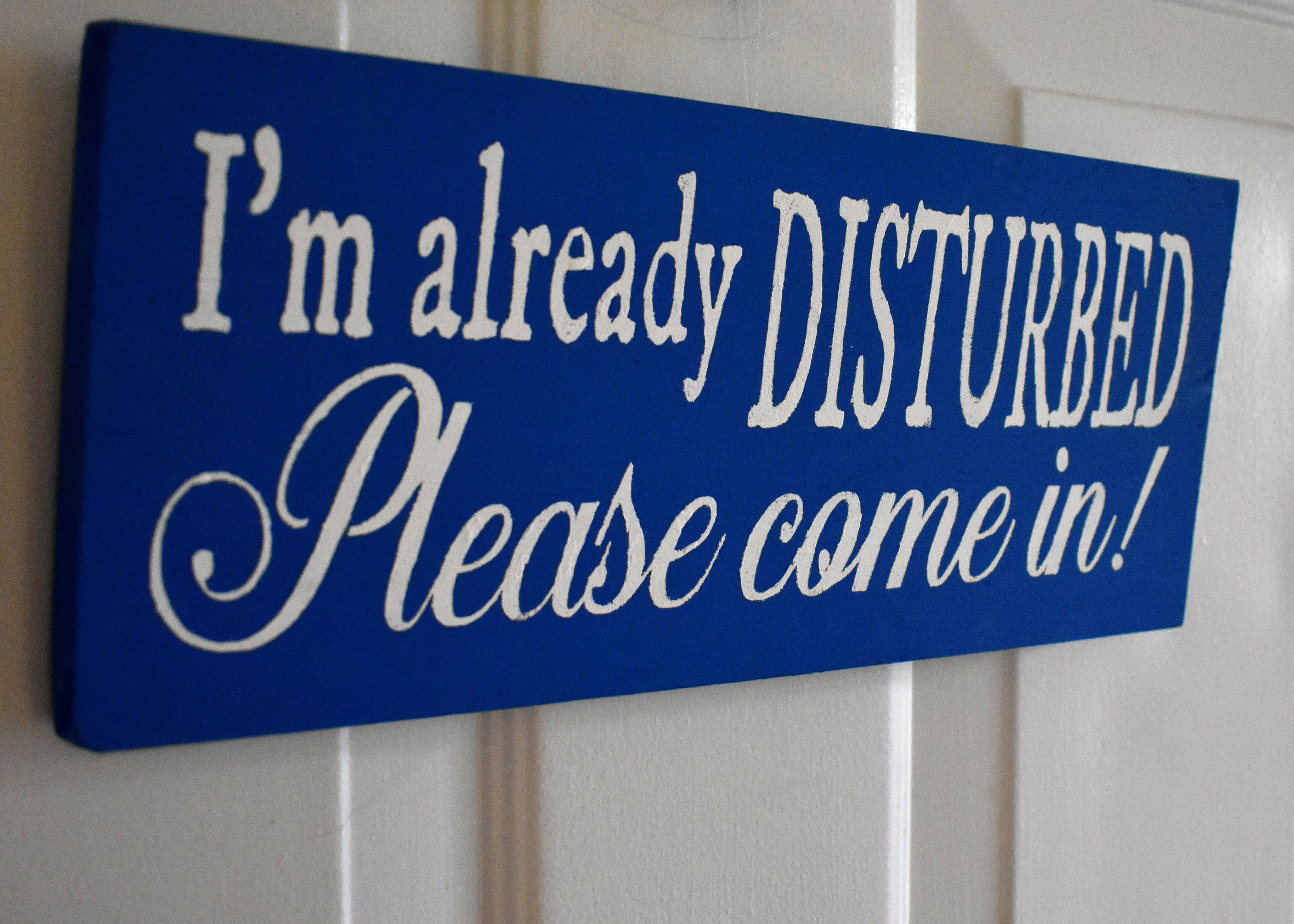 I'm Already Disturbed Please Come in | Funny Entrance or Cubicle Door ...