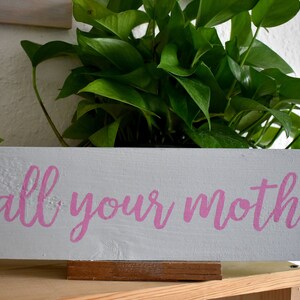 Call Your Mother Sign | Wooden Dorm Decor | Gift for College Student ...