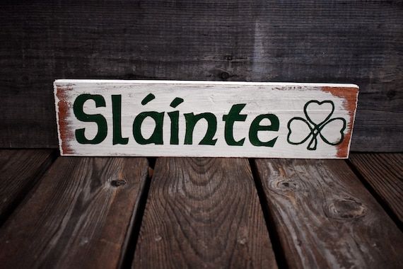 Slainte Sign