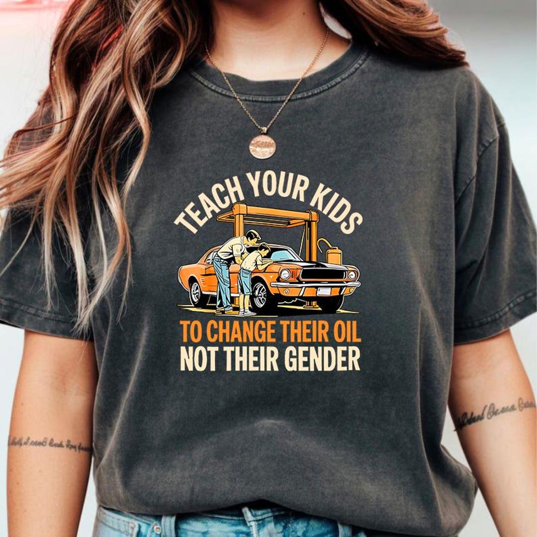 Teach Your Kids to Change Oil Not Gender PNG Digital Download - Etsy UK