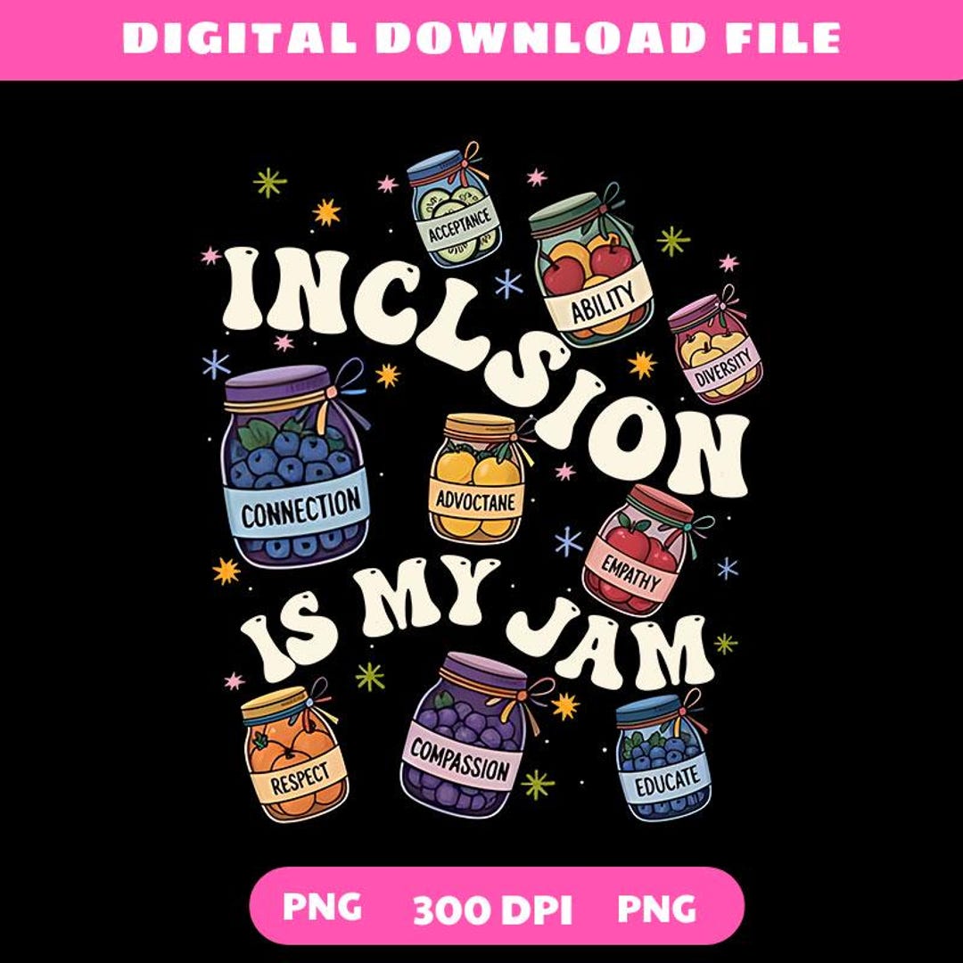 Inclusion is My Jam SPED Teacher Special Education Life PNG Digital ...
