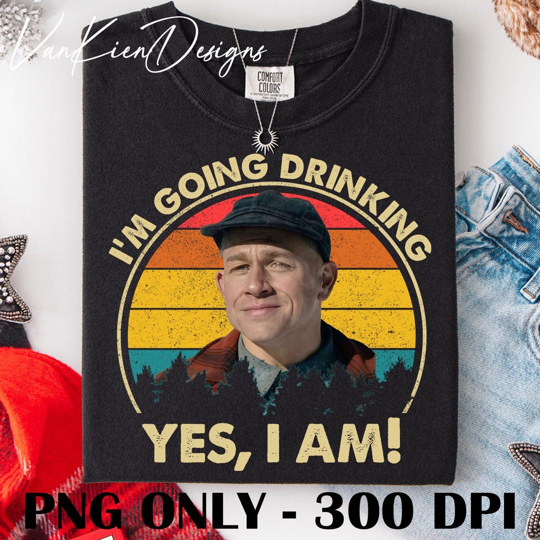 Charlie Hunnam as Ed Gein Meme Shirt, I'm Going Drinking Ed Gein Tshirt ...