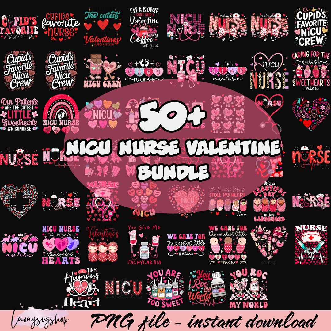 50+ NICU Nurse Valentine PNG Bundle, NICU Nurse Valentine Png, Neonatal ...