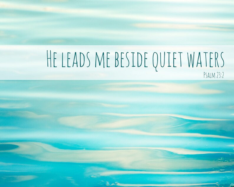 Beach Bible Verse Art, Encouraging Prints, He Leads Me Beside Still ...