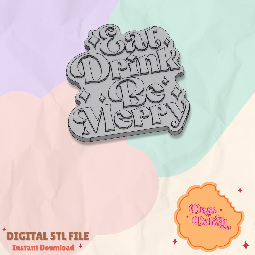 Eat Drink Be Merry - Cookie Cutter & Stamp STL File - Etsy
