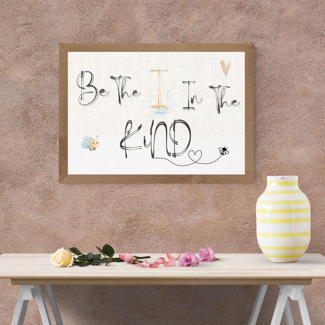 Be the I in Kind Wall Art Printable | Kindness Quote Poster ...