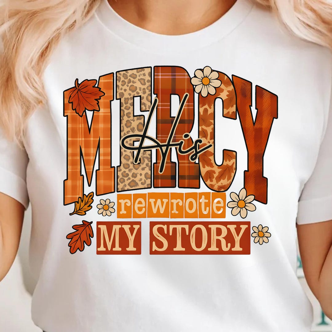 His Mercy Rewrote My Story PNG, Fall Christian Png, Autumn Png ...