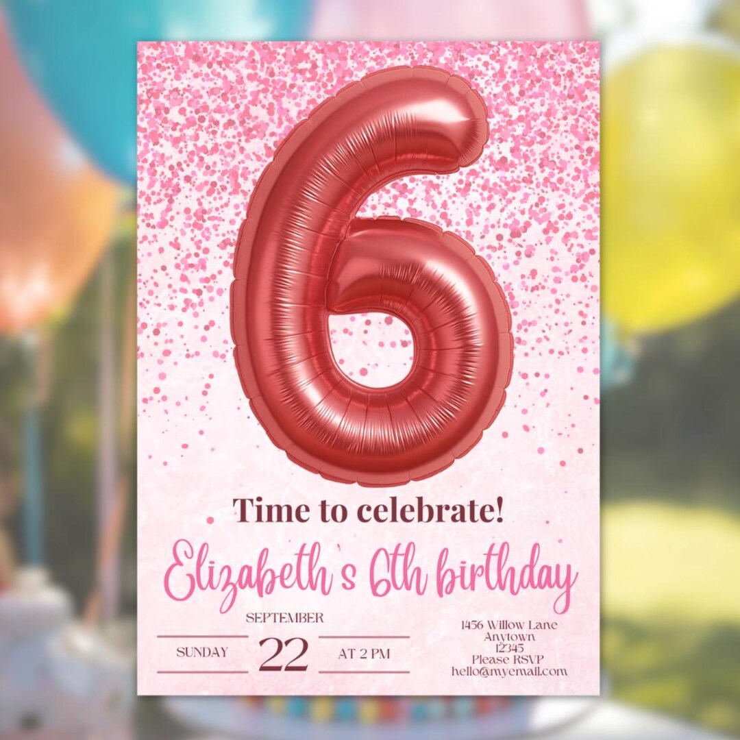 Pink Balloon Sixth Birthday Invitation Template: 6th Birthday Party ...
