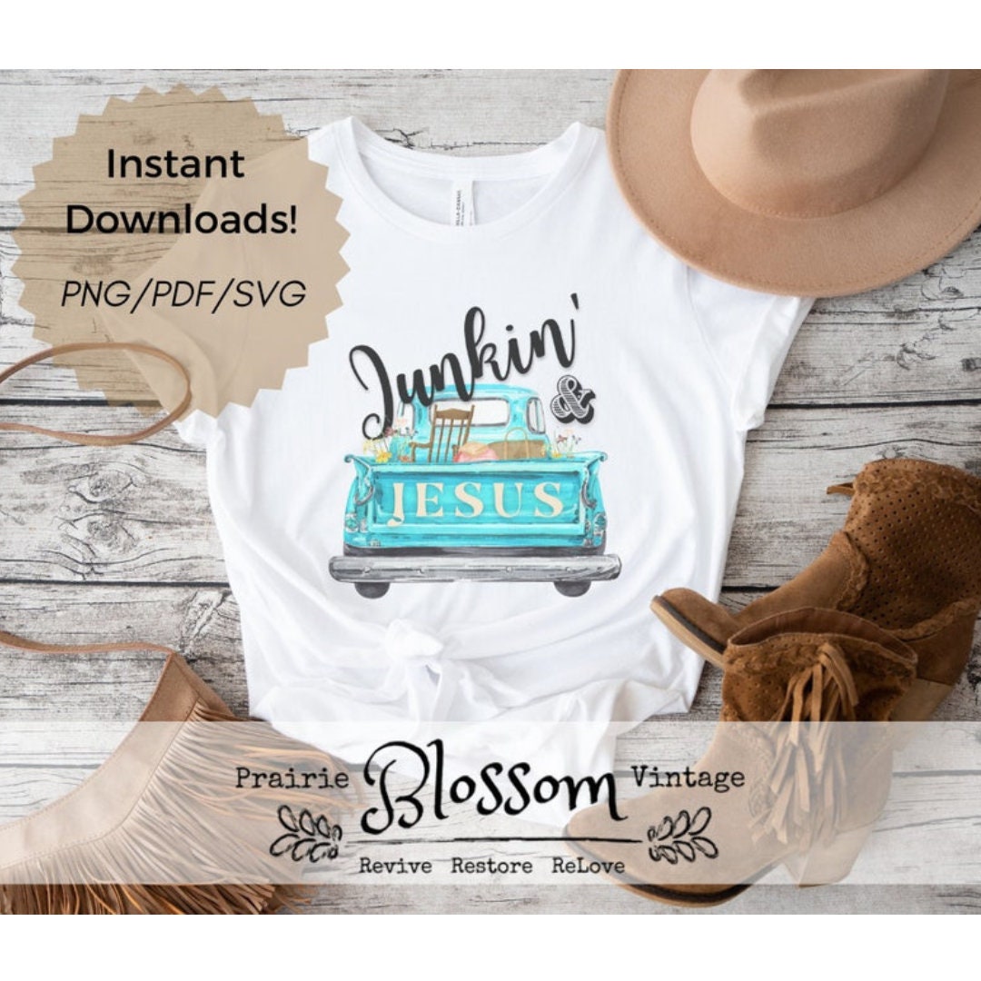 Junkin' & Jesus Graphic – Printable Design (PNG, PDF, SVG) - Etsy
