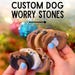 Custom Dog Worry Stone - Etsy