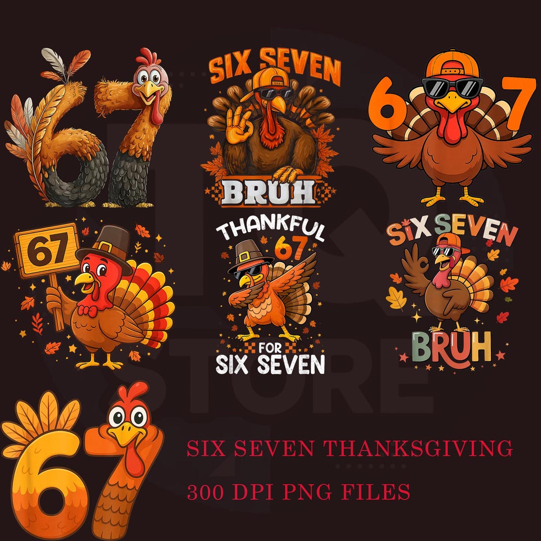 7 Six Seven Thanksgiving Meme Png Files, 6 7 Bruh Turkey Png,six Seven ...