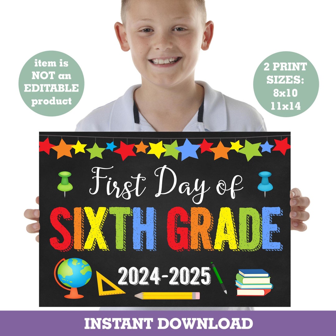 First Day of 6th Grade School Sign, Instant Download, Back to School ...