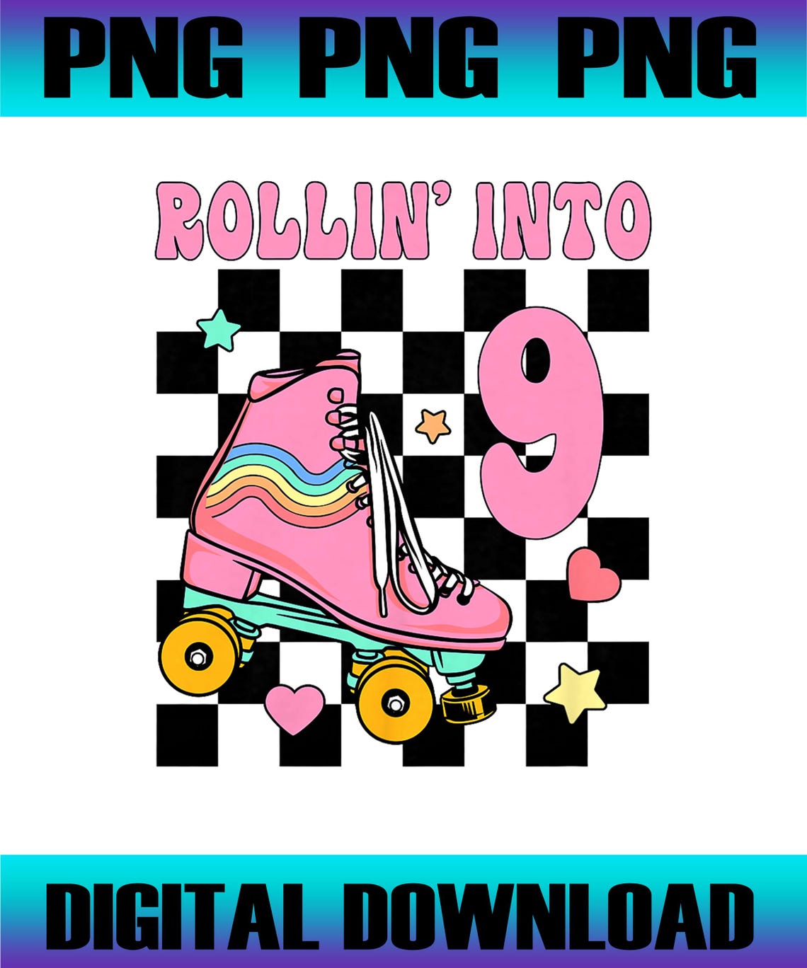 Rollin' Into 9, Transparent PNG File, Girls 9th Birthday, Rollerskating ...