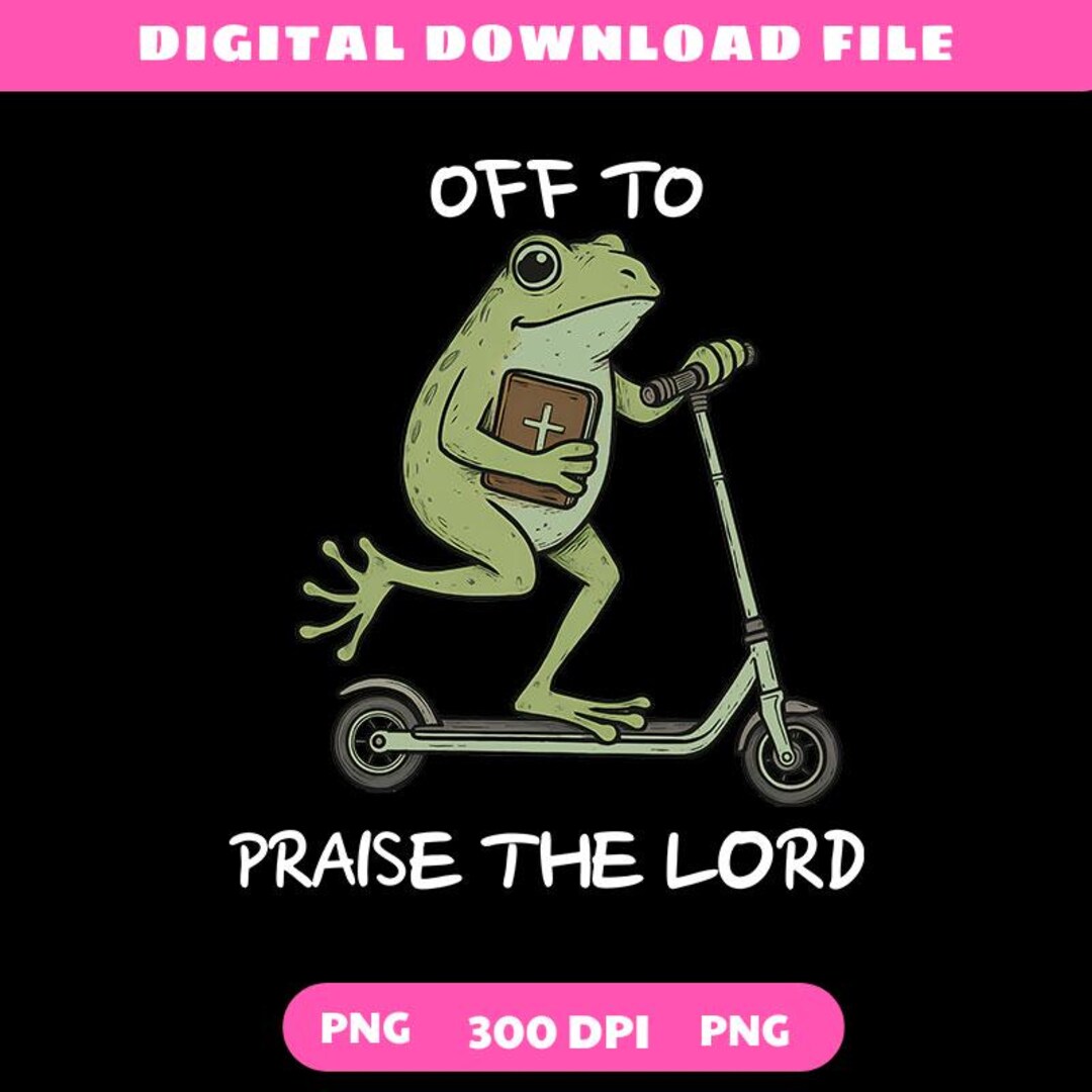Off to Praise the Lord, Funny Christian PNG Digital Download - Etsy