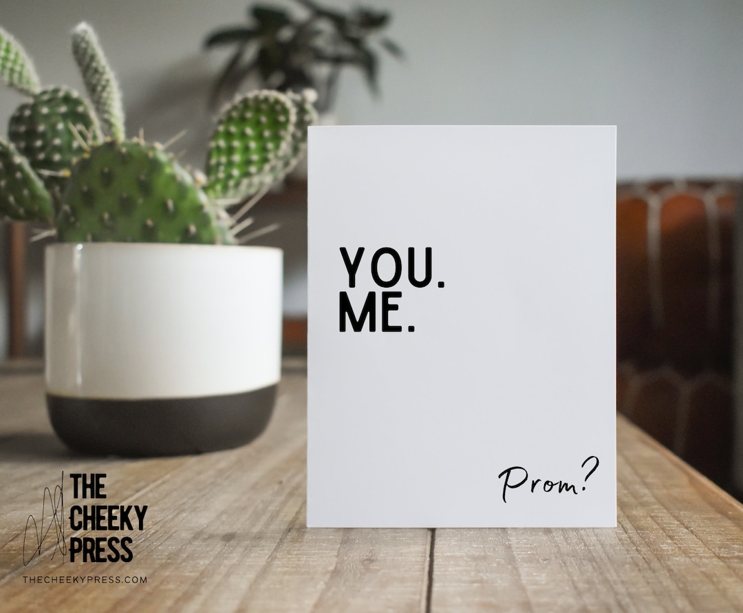 You. Me. Prom? High School Prom, Prom Date Card, Prom Proposal, Ask to ...