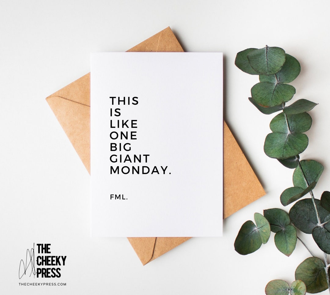 One Big Giant Monday, Funny Goofy Card, BFF Card, Hate Working Card ...