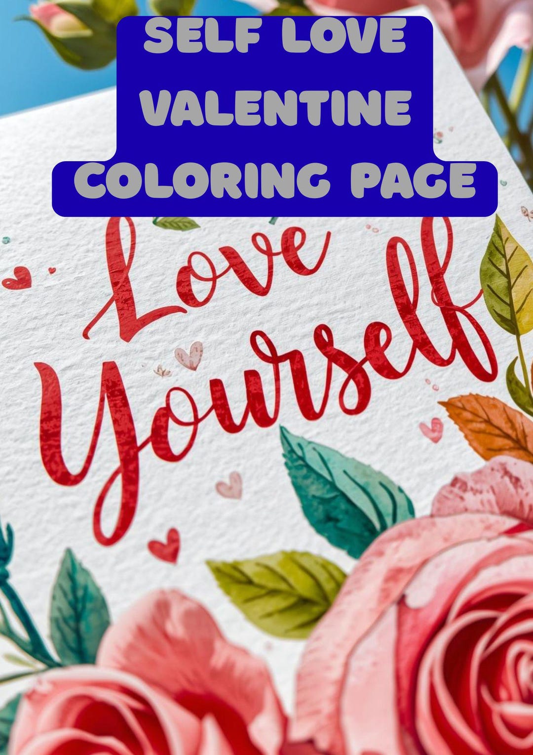 Self Love Valentine Coloring Page Love Yourself Affirmation Artmindful ...