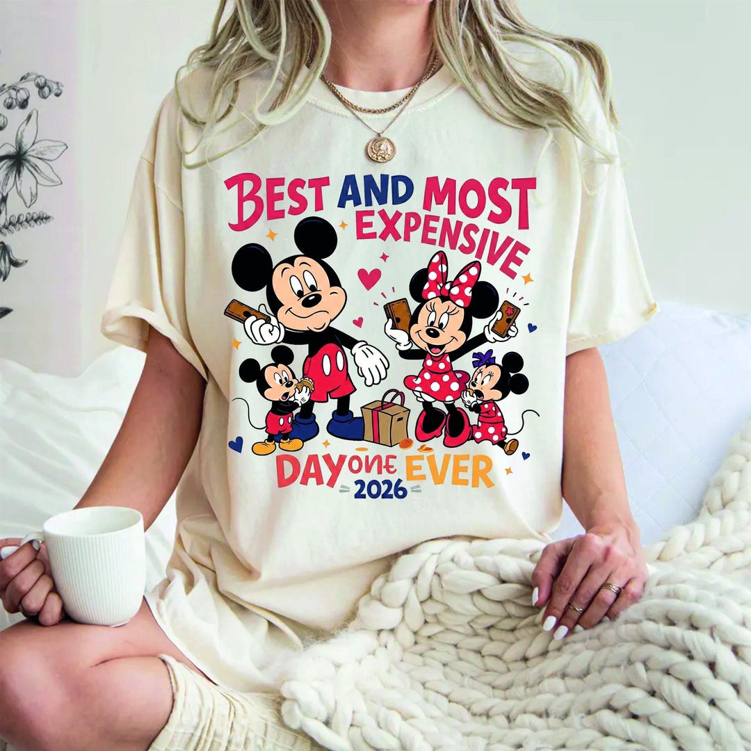 Best and Most Expensive Day Ever 2026 T-shirt Funny Disney Family ...
