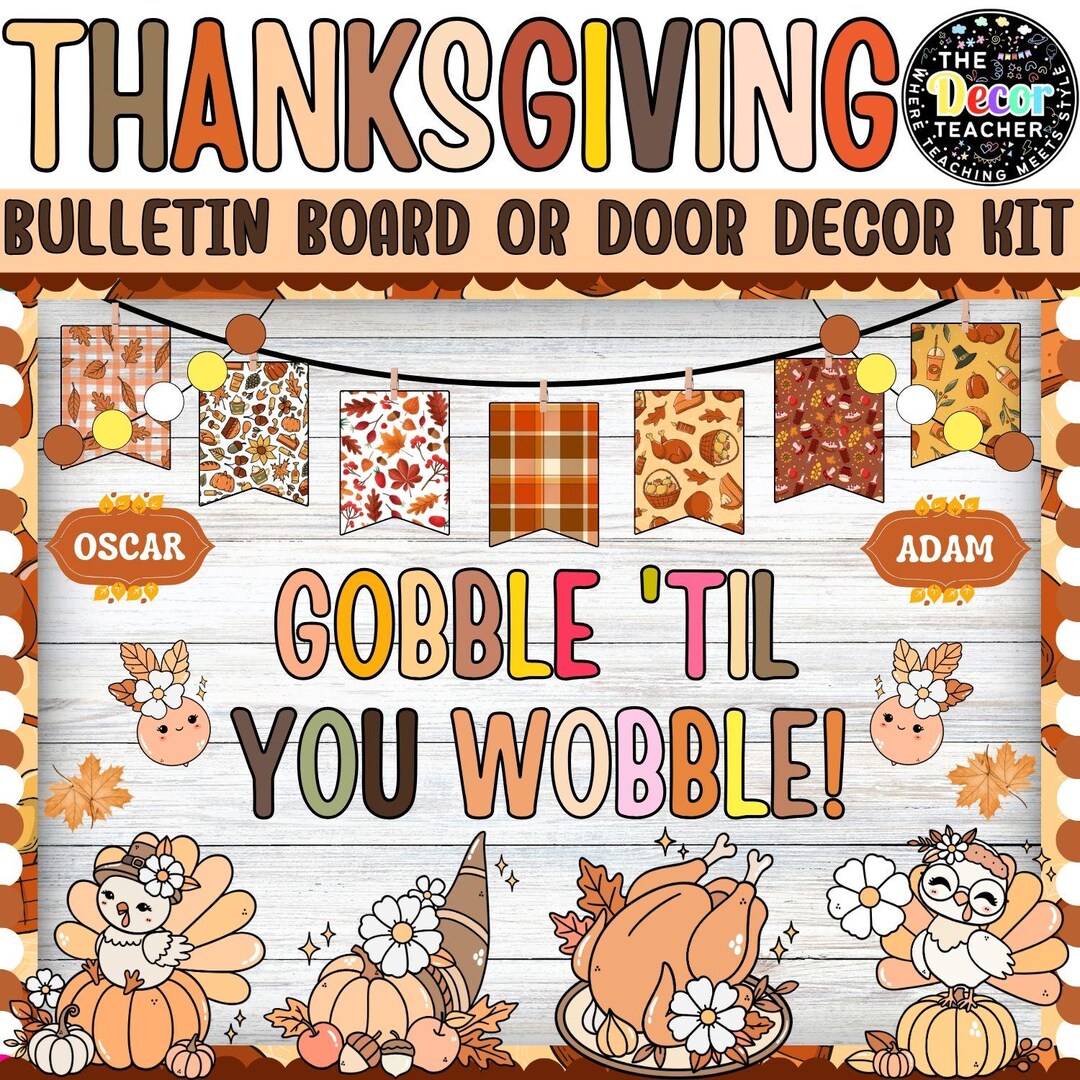 Thanksgiving Bulletin Board and Door Decor Kit – Gobble ‘til You Wobble ...