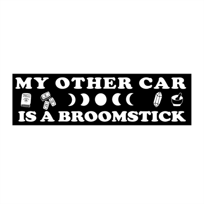 My Other Car Is A Broomstick Bumper Sticker Witch Bumper - Etsy