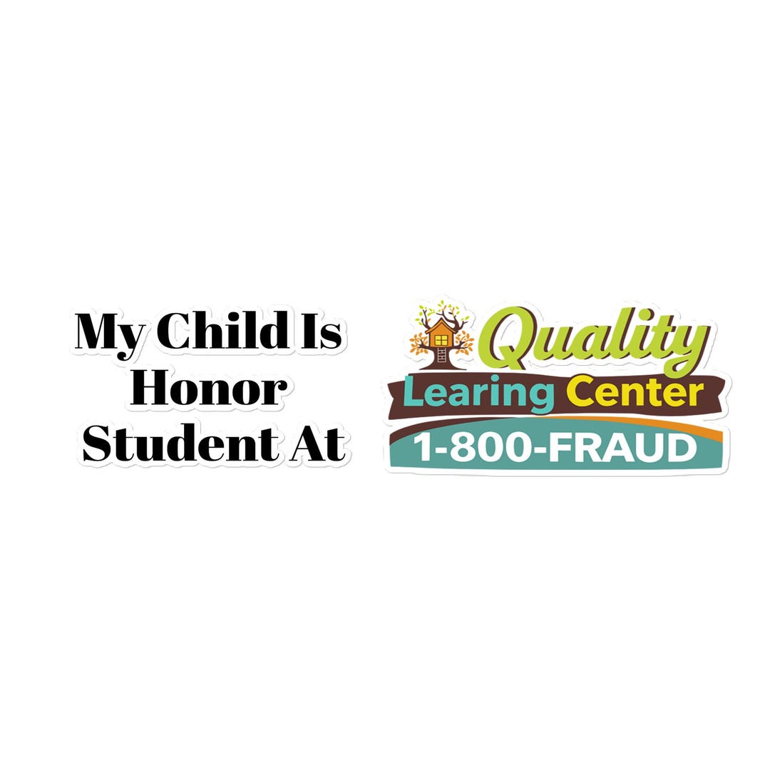 Quality Learing Center Honor Student Satire Vinyl Decal | Bubble-free ...