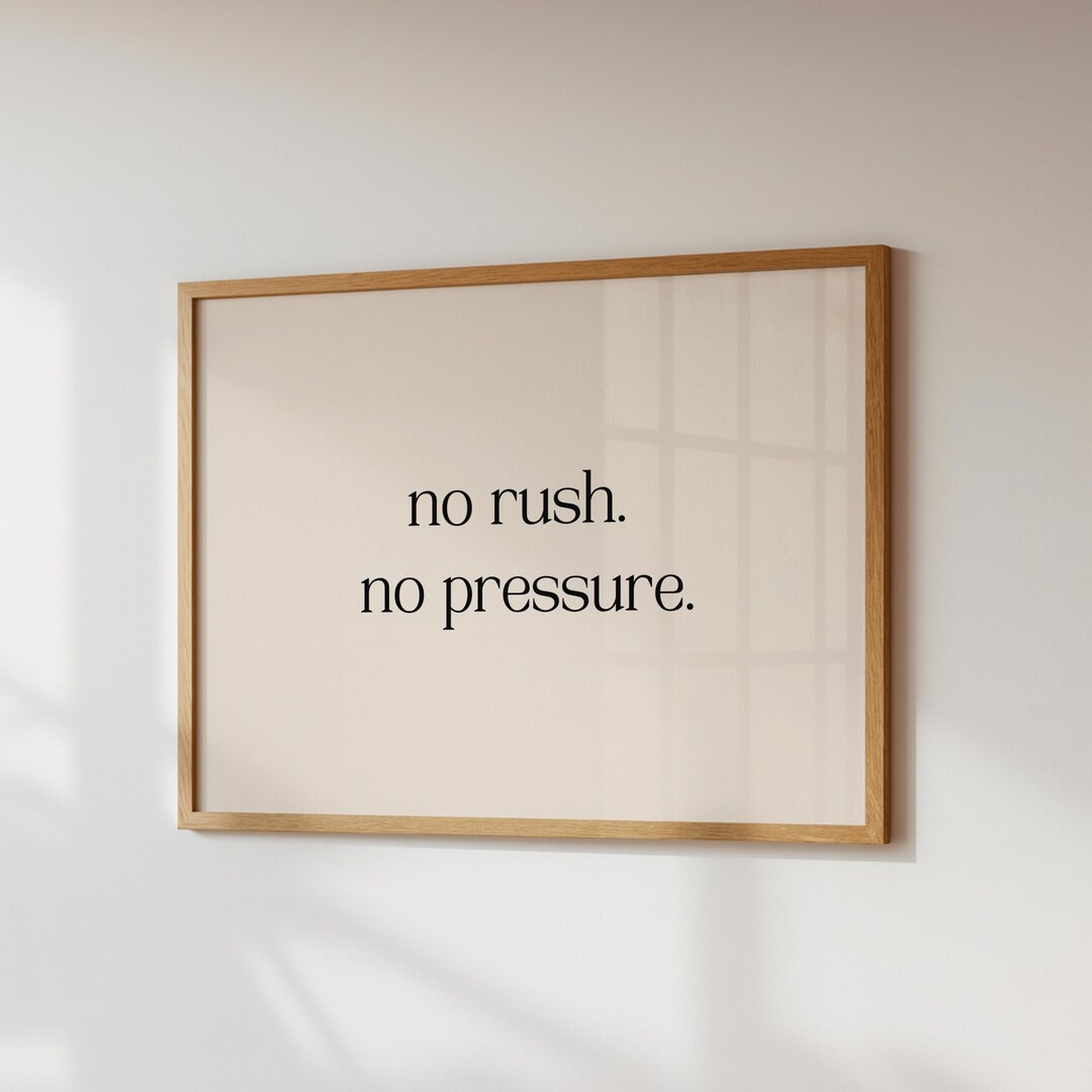 Motivational Wall Art - "no Rush No Pressure" | Motivational Gifts ...