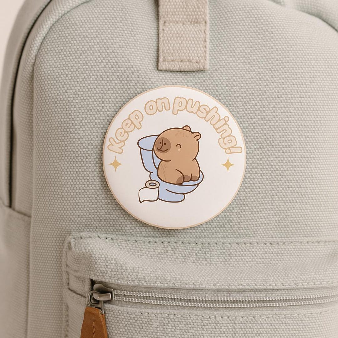 Kawaii Capybara Badge – “keep on Pushing” Button Pin | Funny Motivation ...