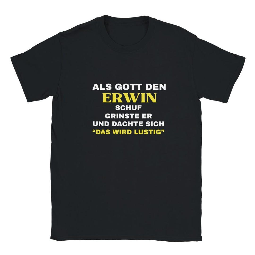Funny Shirt With the Name Erwin – That'll Be Fun – Gift Idea - Etsy