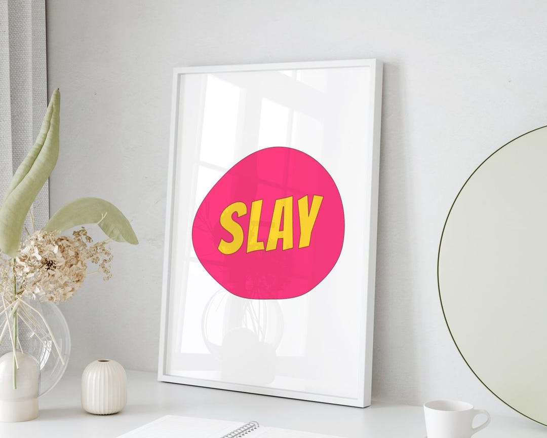 Slay Poster – Bold Word Art Printable Wall Decor - Etsy