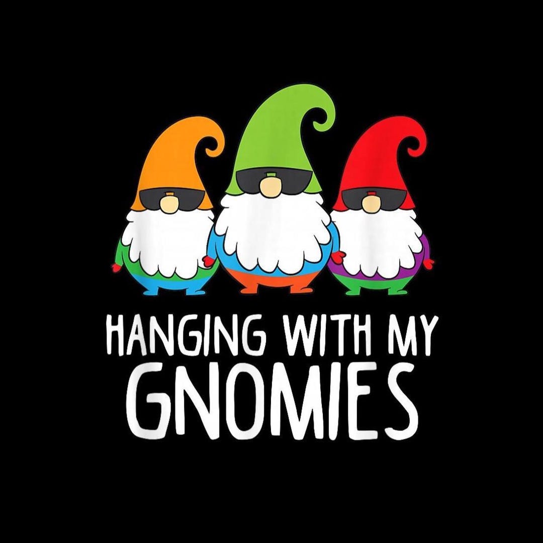 Hanging With My Gnomies PNG, Christmas Gnomes Group Design, Funny ...