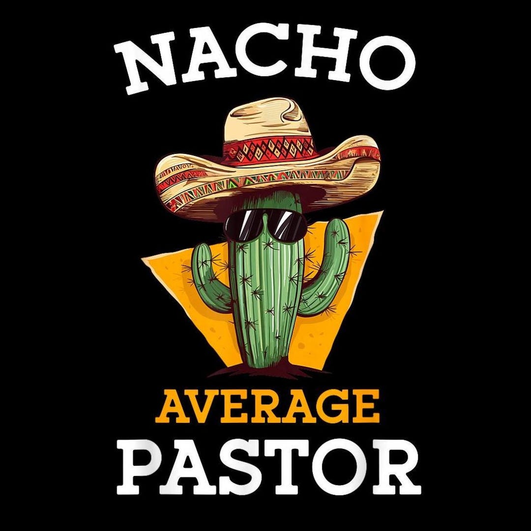 Nacho Average Pastor PNG, Funny Church Clergy Gift, Religious Humor ...