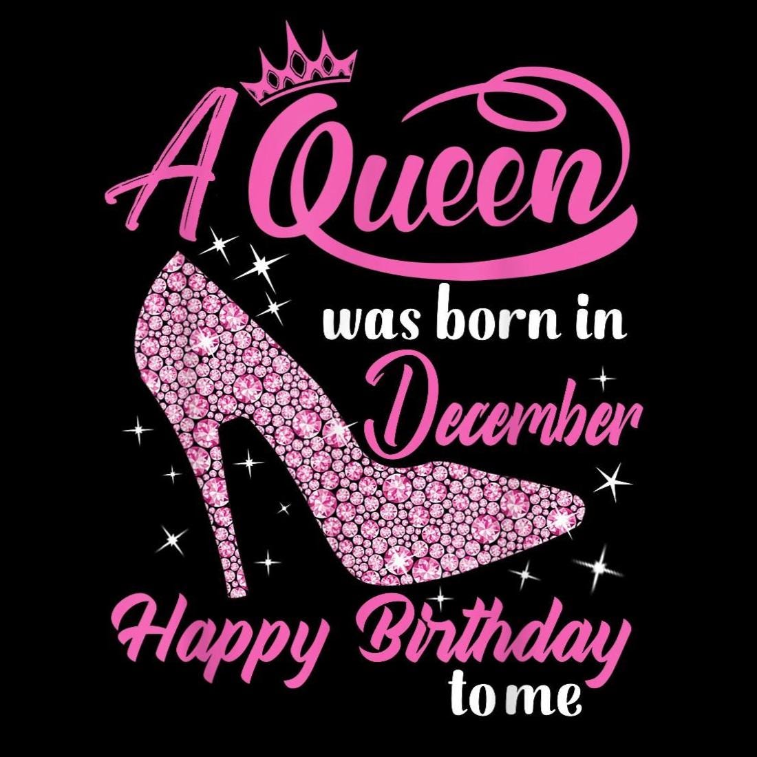 A Queen Was Born in December PNG, Happy Birthday to Me, December Queen ...