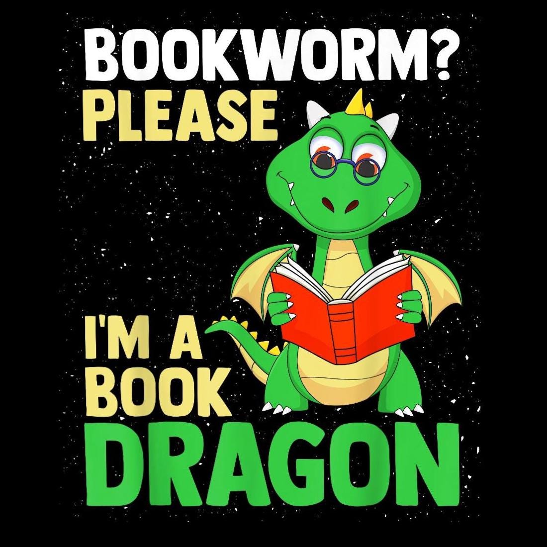 Bookworm Please I'm A Book Dragon PNG, Cute Fantasy Reading Humor ...