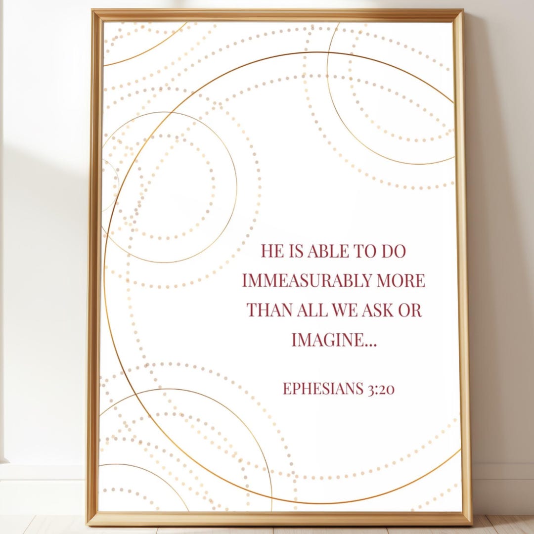Ephesians 3:20 Print | He is Able to Do Immeasurably More | Burgundy ...